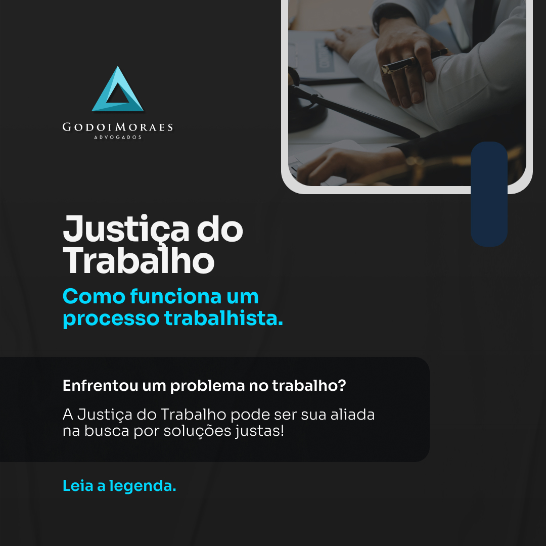 Como funciona um processo trabalhista - Godoi Moraes
